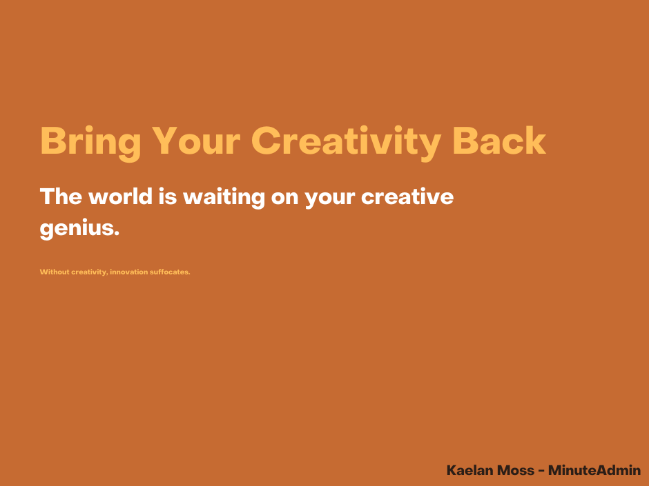 Bring Your Creativity Back