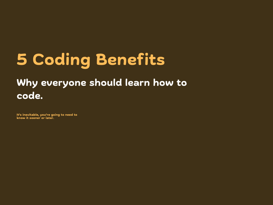 5 Coding Benefits