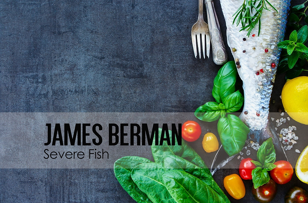 Severe Fish by James Berman