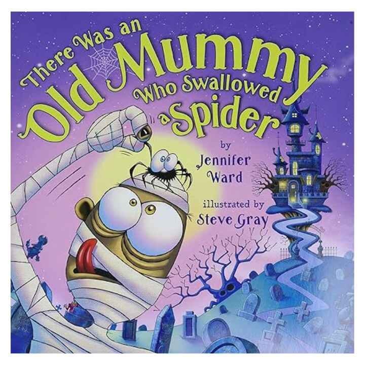 There Was an Old Mummy Who Swallowed a Spider - Must-Read Halloween ...