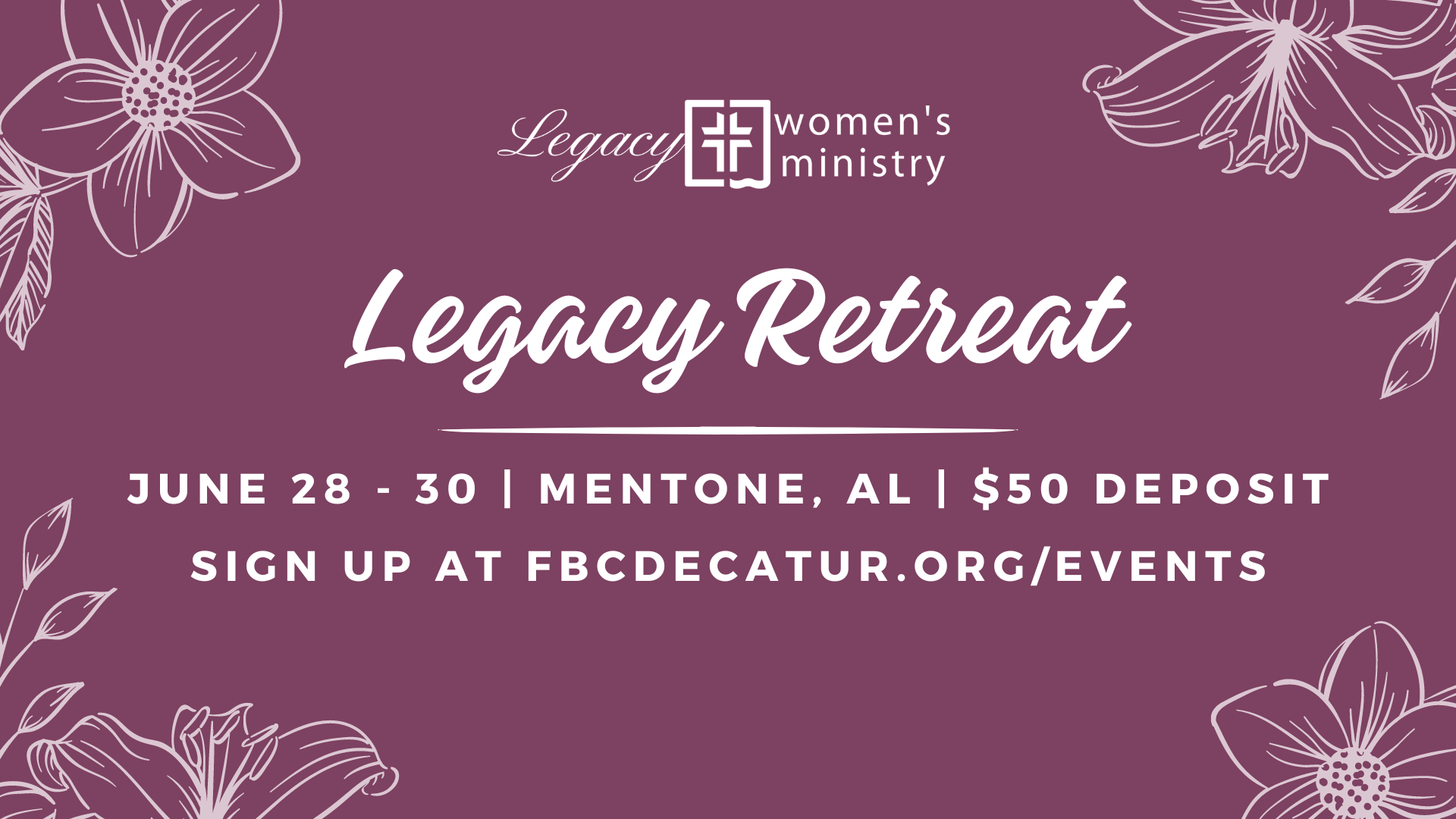 Legacy Retreat | FBC Decatur