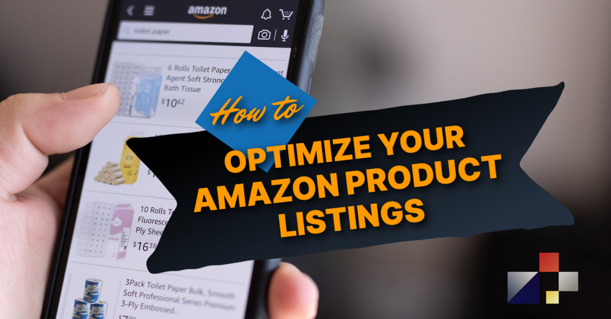 How to Optimize Your Amazon Product Listings