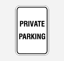 Private Parking Signs: Secure Your Exclusive Parking Spaces.