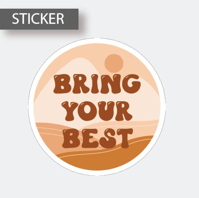 Bring Your Best Sticker | The Trading Post