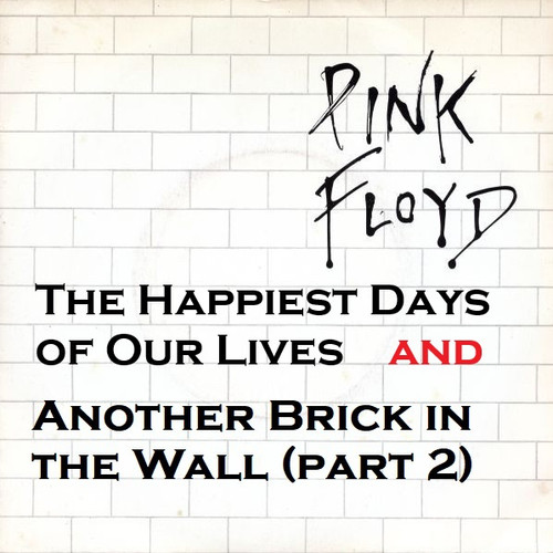 Pink Floyd - The Happiest Days of Our Lives / Another Brick in The Wall ...