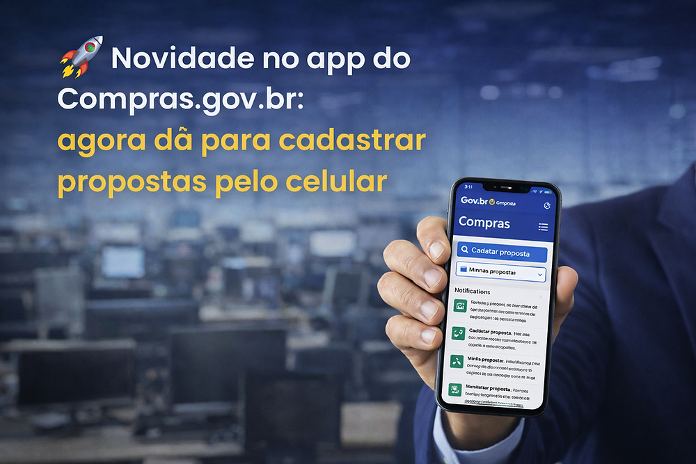 Novidade no app do Compras.gov.br: agora dá para cadastrar propostas ...