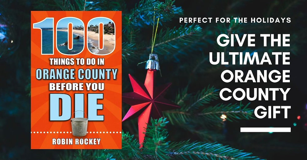 The Ultimate Guide to Orange County for the Holidays