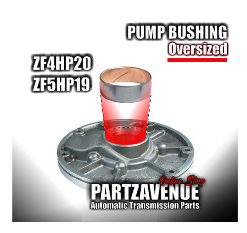 ZF4HP20 ZF5HP19 GEARBOX PUMP BUSHING OVERSIZED | PARTZAVENUE