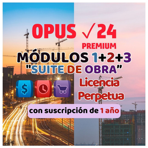 Módulos I, II, III Suite de Obra | 6 PAGOS MENSUALES (IVA no incluido) | Software OPUS