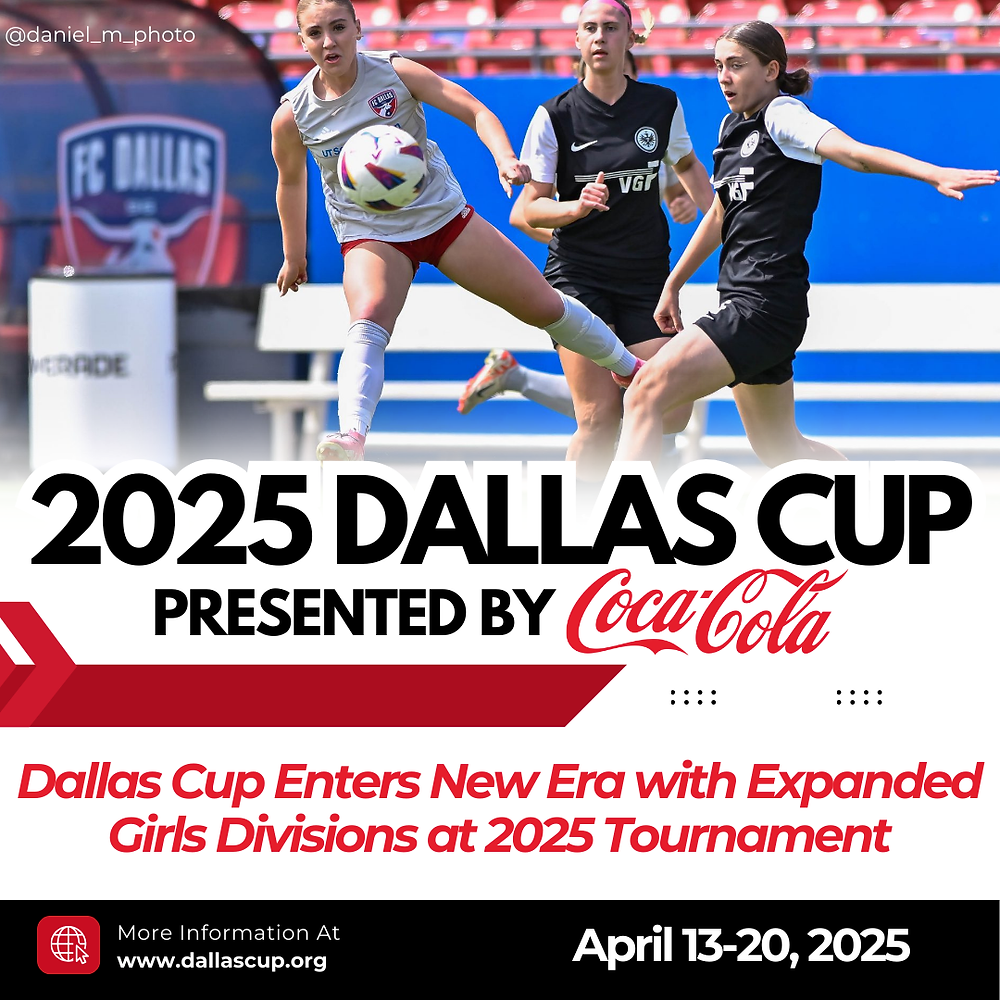 Dallas Cup Enters New Era with Expanded Girls Divisions at 2025 Tournament