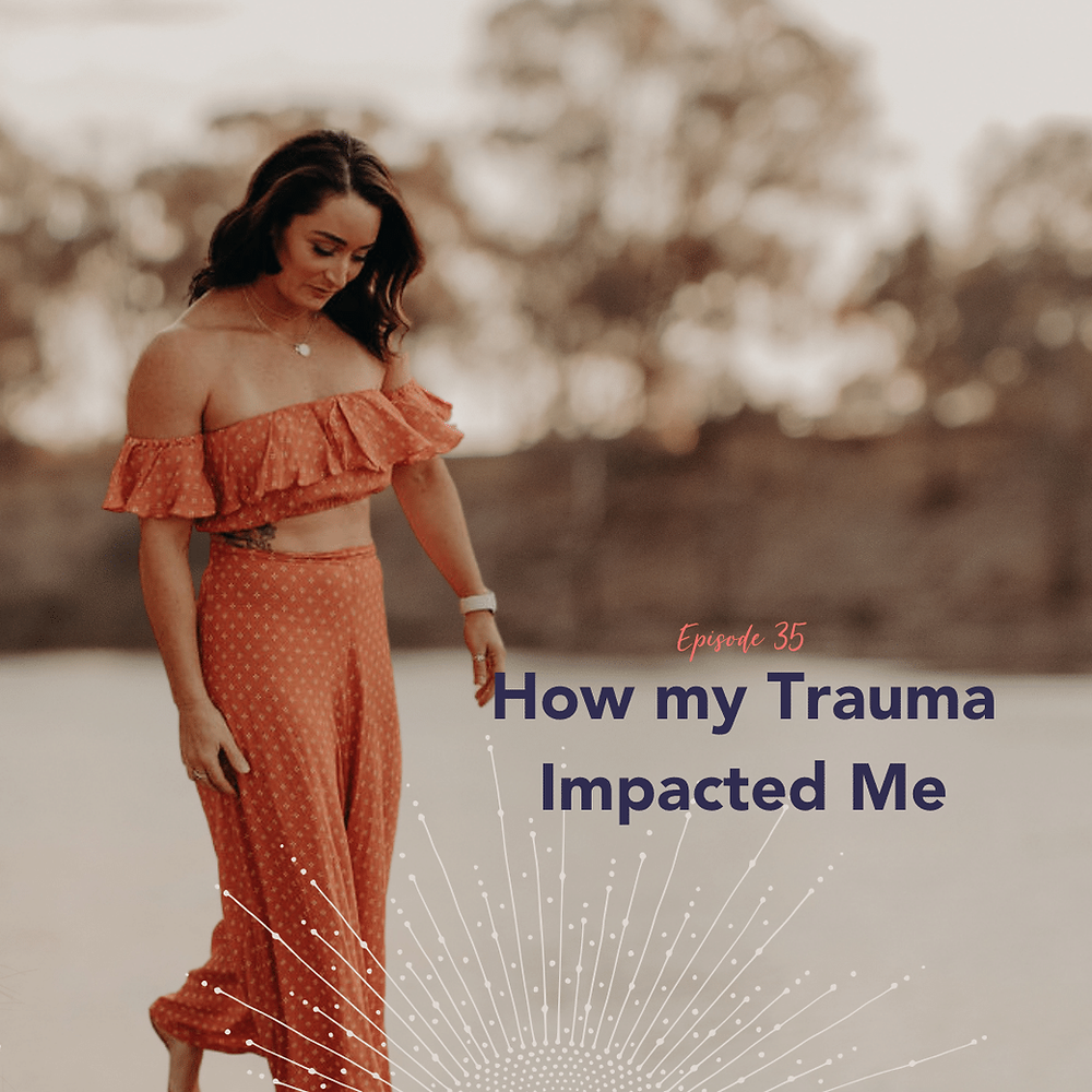How my Trauma Impacted Me