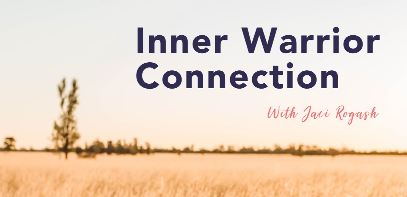 Inner Warrior Connection | Jaci Rogash