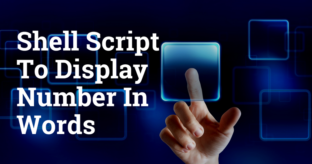 Shell Script To Display Number In Words shell-script-to-display-number-in-words