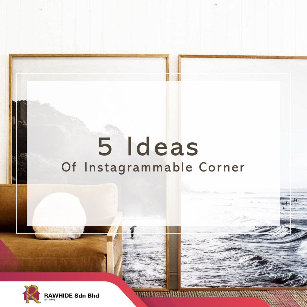 5 Ideas Of Instagrammable Corner