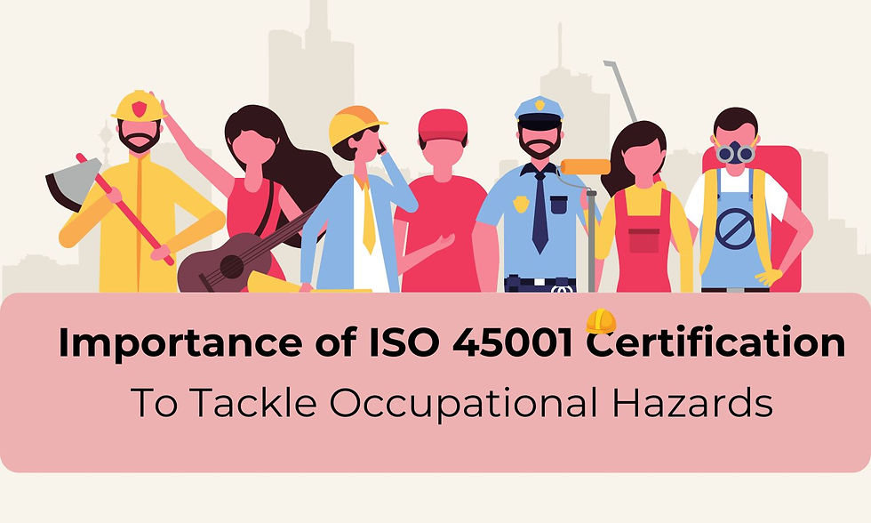 What Is the Importance of ISO 45001 Certification to Tackle ...