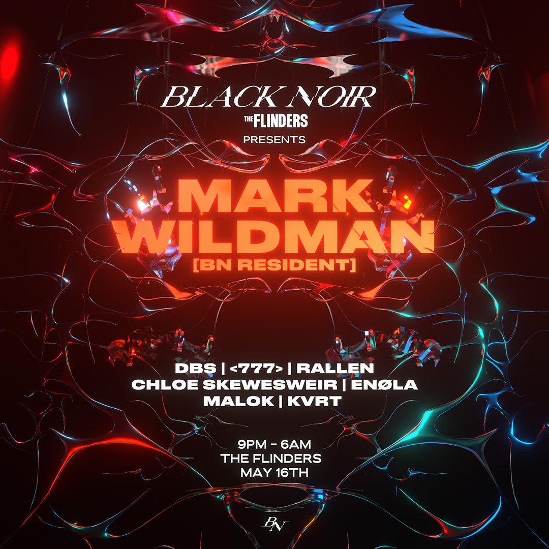 BLACK NOIR presents: MARK WILDMAN [BN Resident] | BLACK NOIR