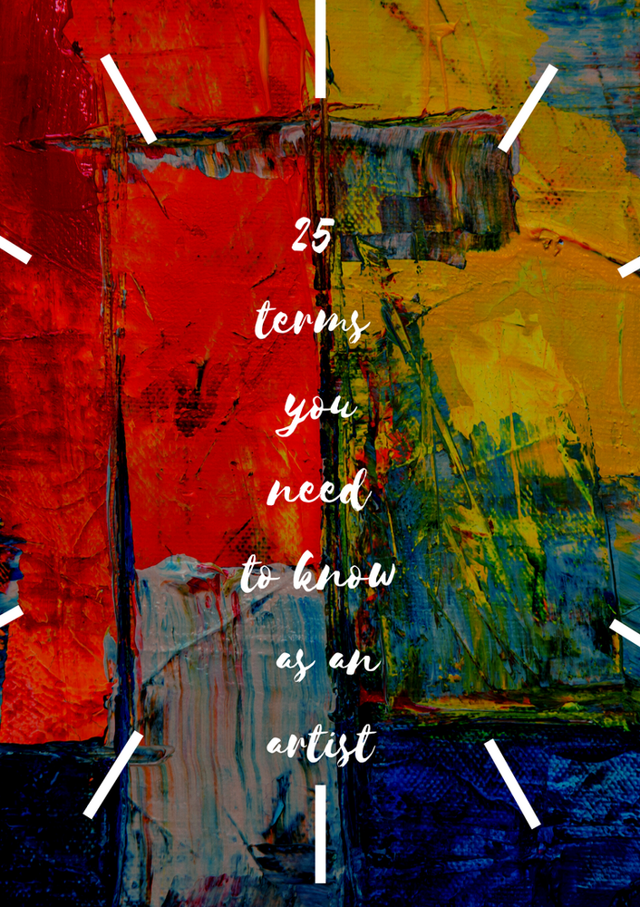 25 terms you need to know as an artist