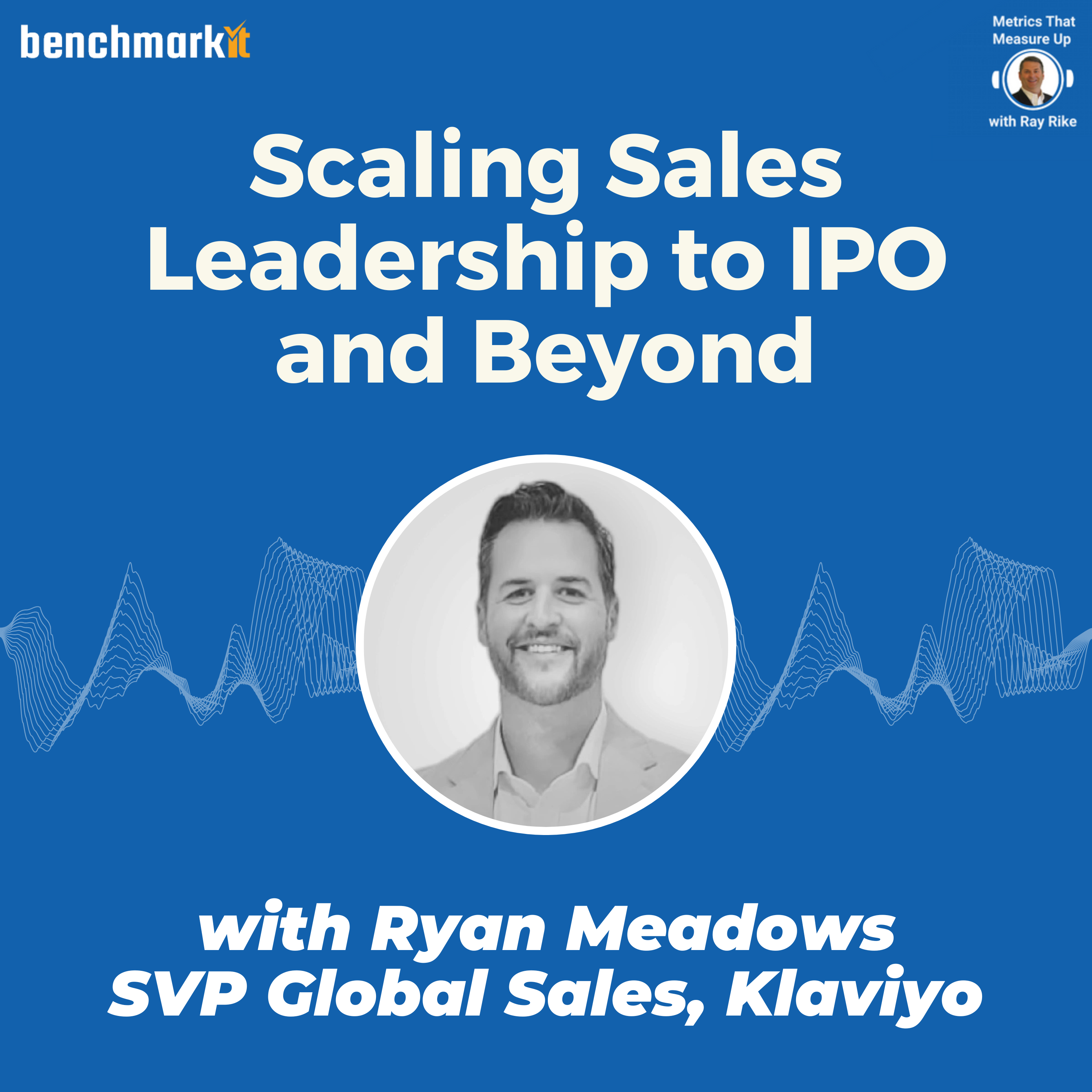 Scaling Sales Leadership to IPO and Beyond