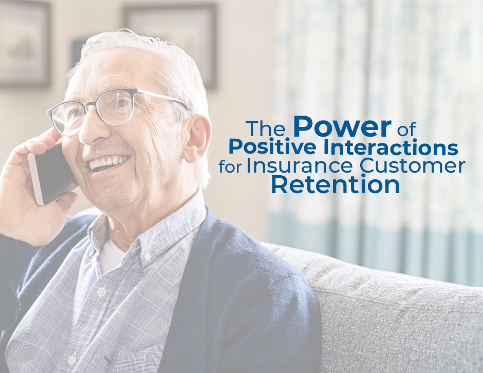 The Power of Positive Interactions for Insurance Customer Retention