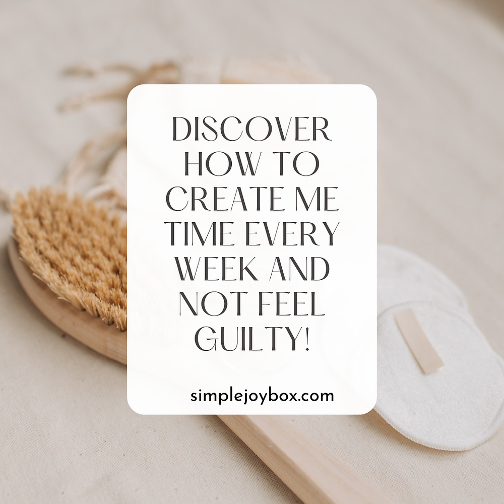 Discover How to Create Me Time Every Week and Not Feel Guilty About It!