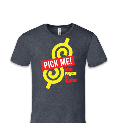 Price Is Right T-Shirt, Pick Me The Price is Right