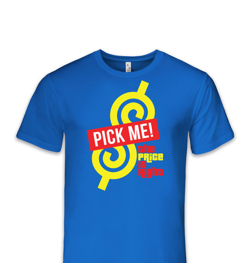 Price Is Right T-Shirt, Pick Me The Price is Right