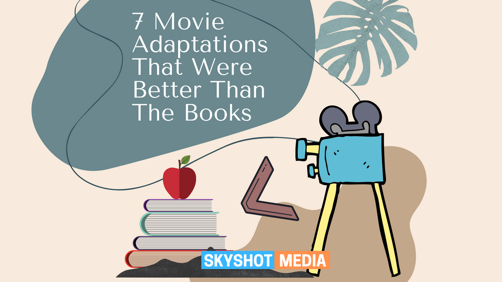 7 Movie Adaptations That Were Better Than The Books