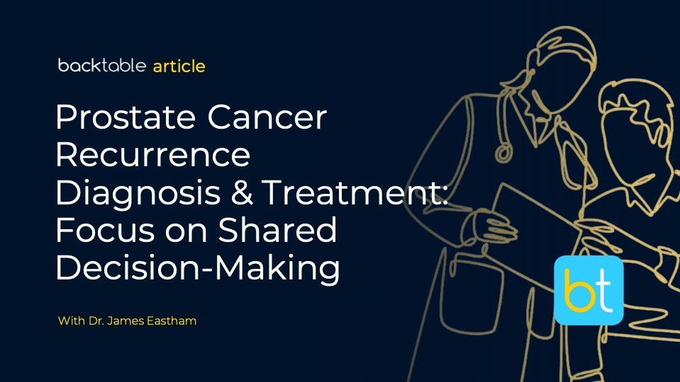 Prostate Cancer Recurrence Diagnosis & Treatment: Focus on Shared ...