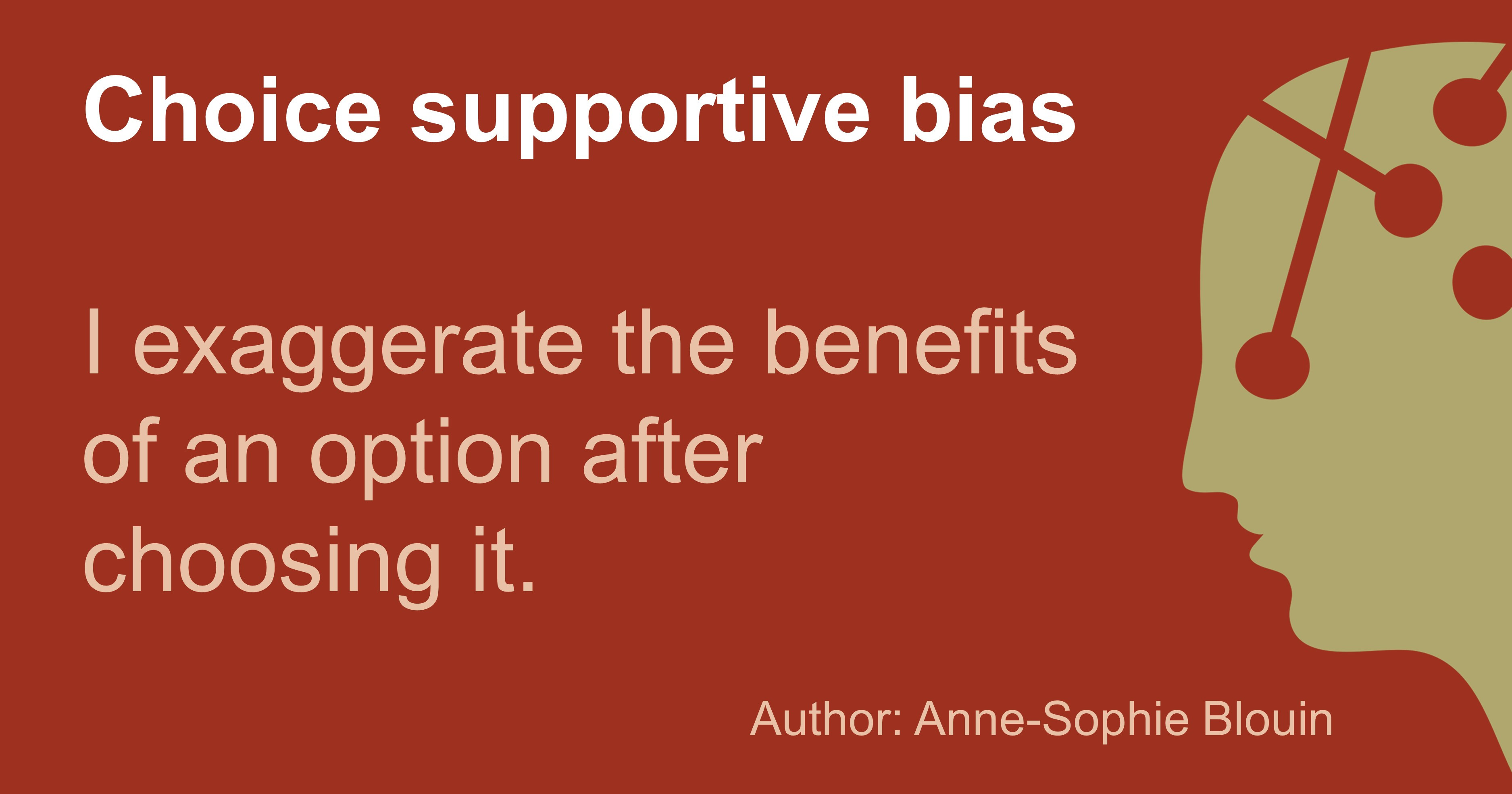 Choice supportive bias | Shortcuts