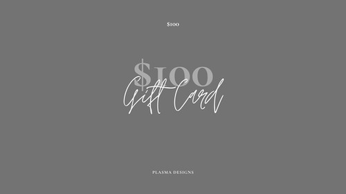 $100 Gift Card | Plasma Designs