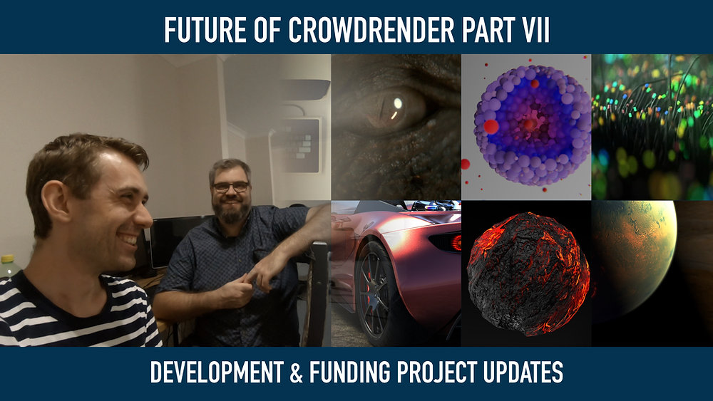 Future of Crowdrender Part VII