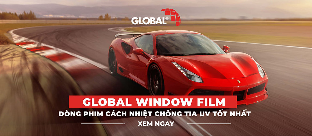 Global window films - Dòng phim cách nhiệt chống tia UV tốt nhất
