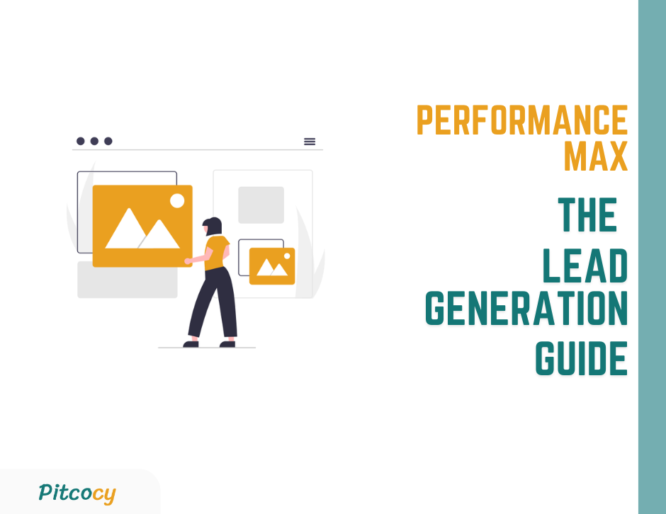 Performance Max - Lead Gen Guide