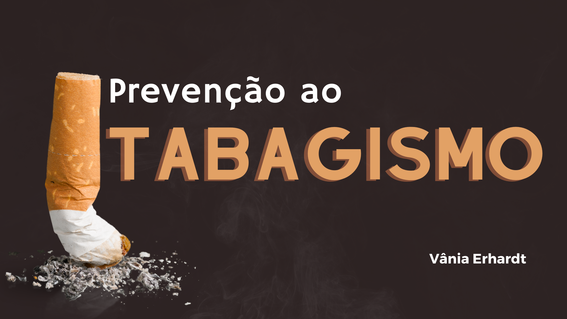 Prevenção ao Tabagismo