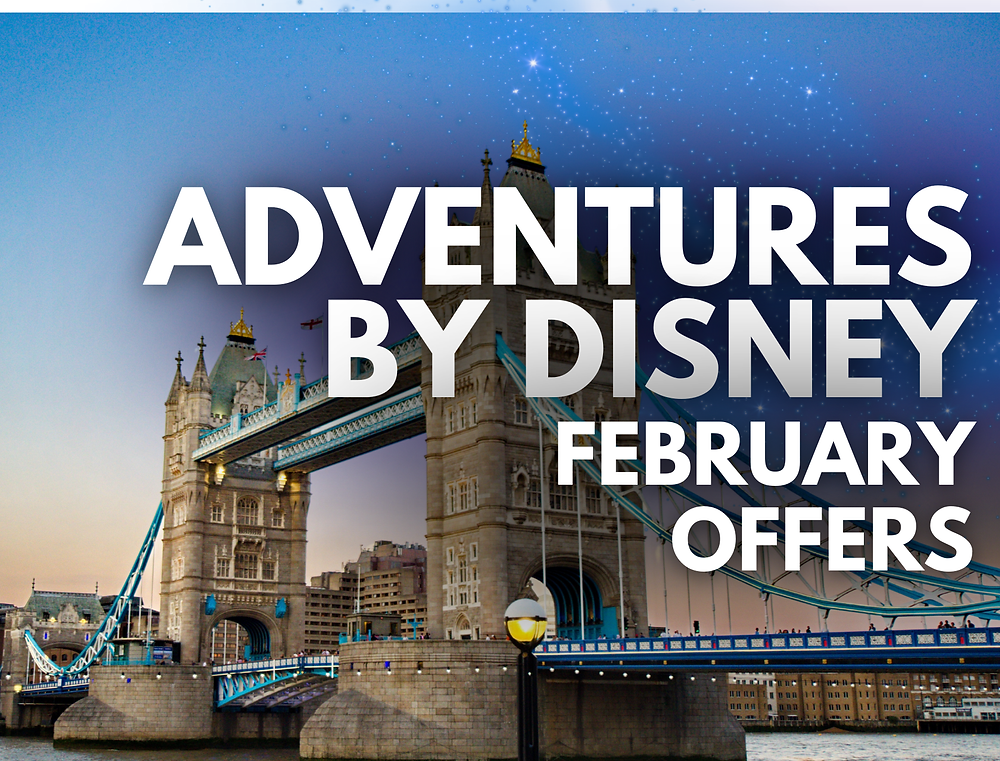 Adventures by Disney - February Offers