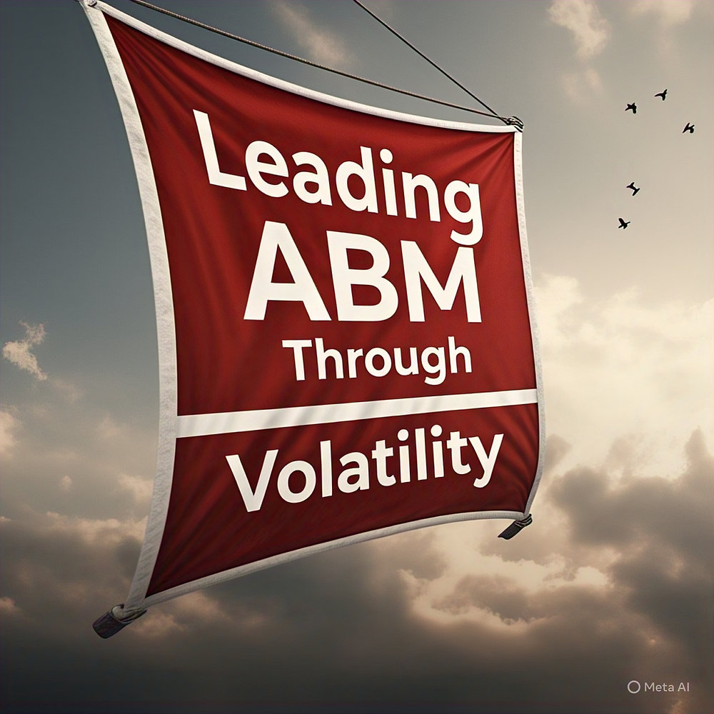 Weekly ABM/ABX Insights - ABM in Turbulent Times: How Smart GTM Teams ...
