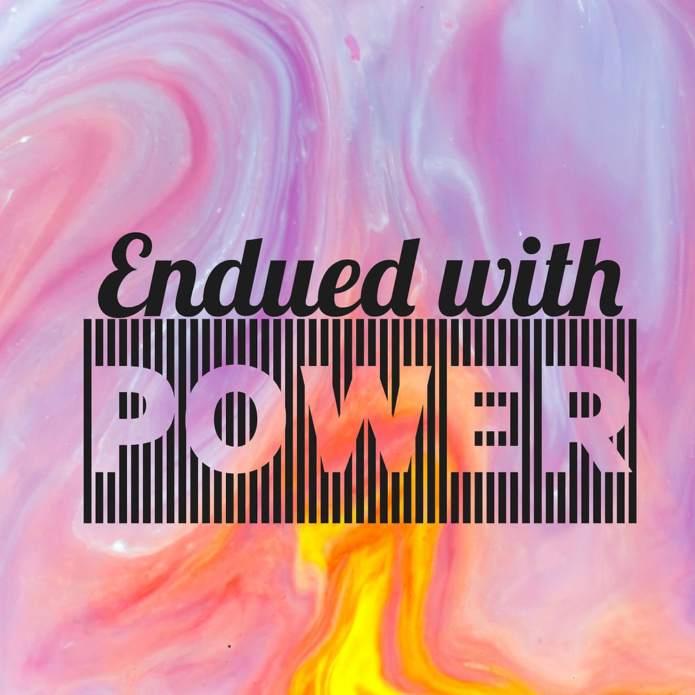 ENDUED WITH POWER