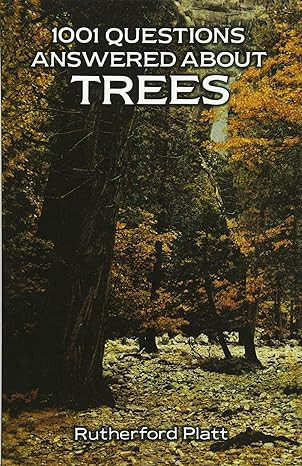 1001 Questions Answered About Trees by Rutherford Platt | Liberty Hyde ...