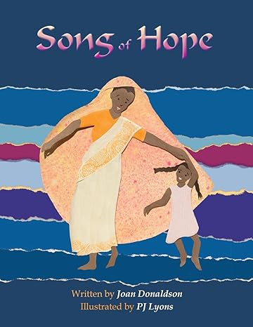 Song of Hope by Joan Donaldson & Illustrated by PJ Lyons | Liberty Hyde ...