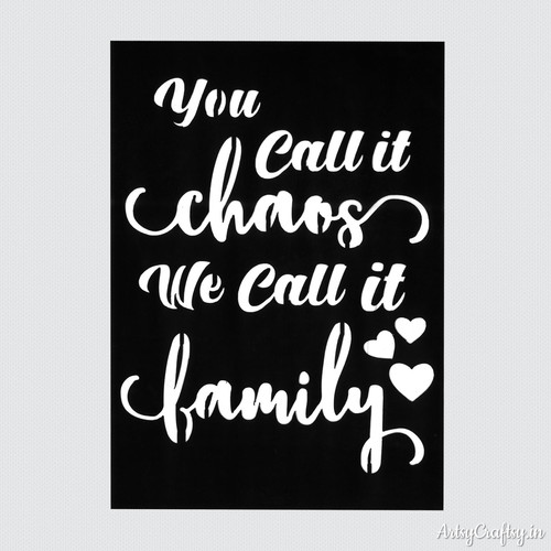 You Call it Chaos We Call it Family Stencil | Artsy Craftsy