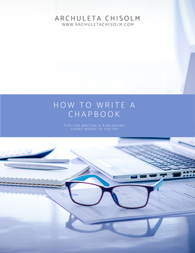 How to Write a Chapbook | Archuleta Chisolm