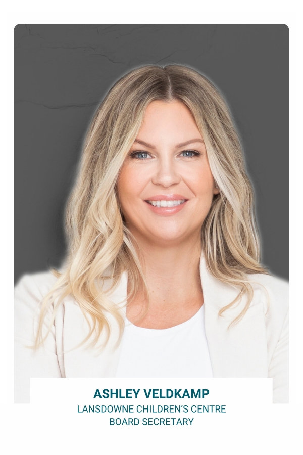 Ashley Veldkamp, Lansdowne Children's Centre Board Member