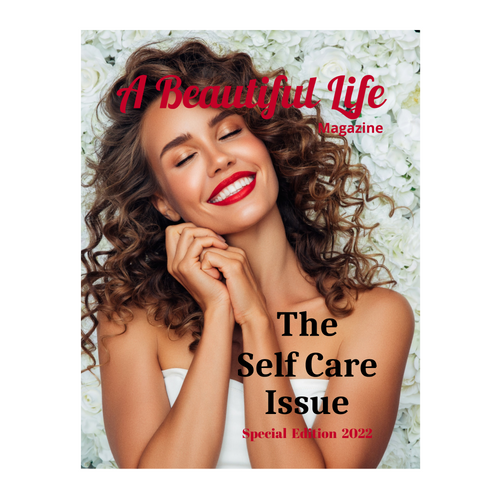 A Beautiful Life Magazine Self Care Issue | A Beautiful Life