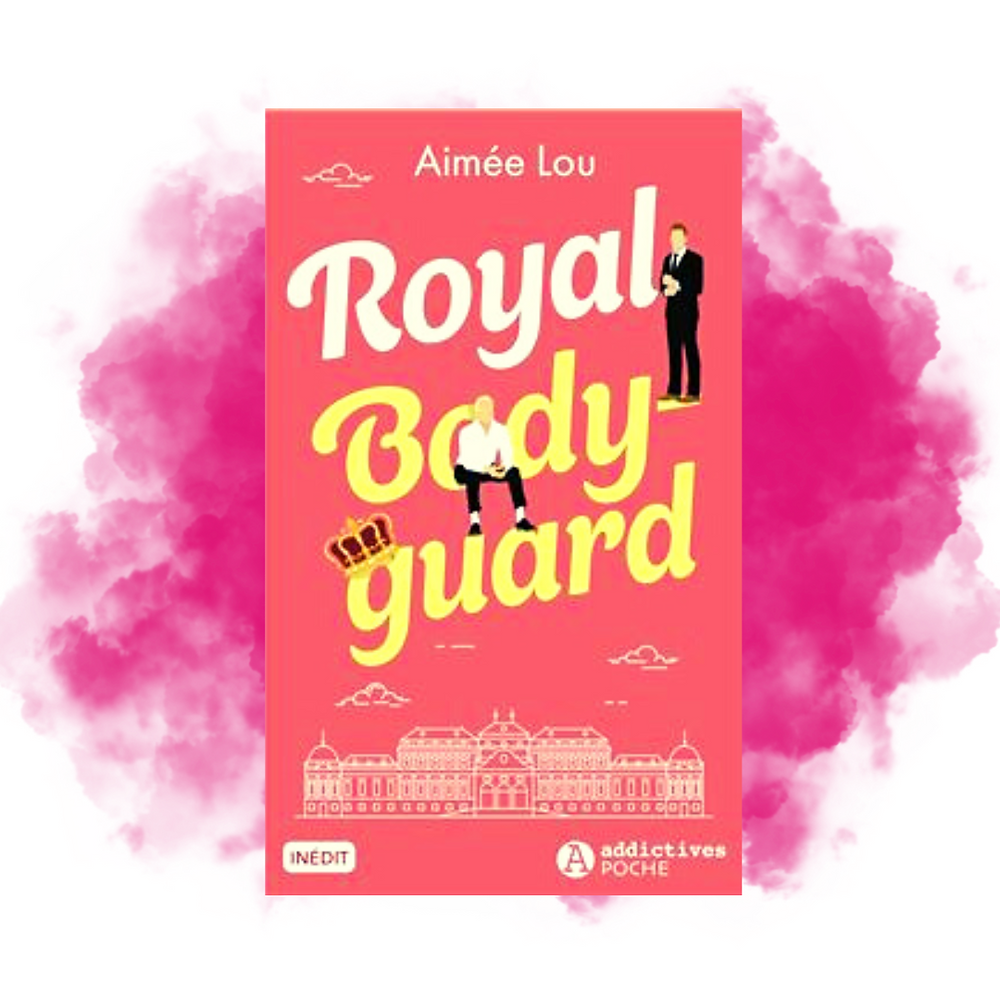 ROYAL BODYGUARD - Aimée Lou