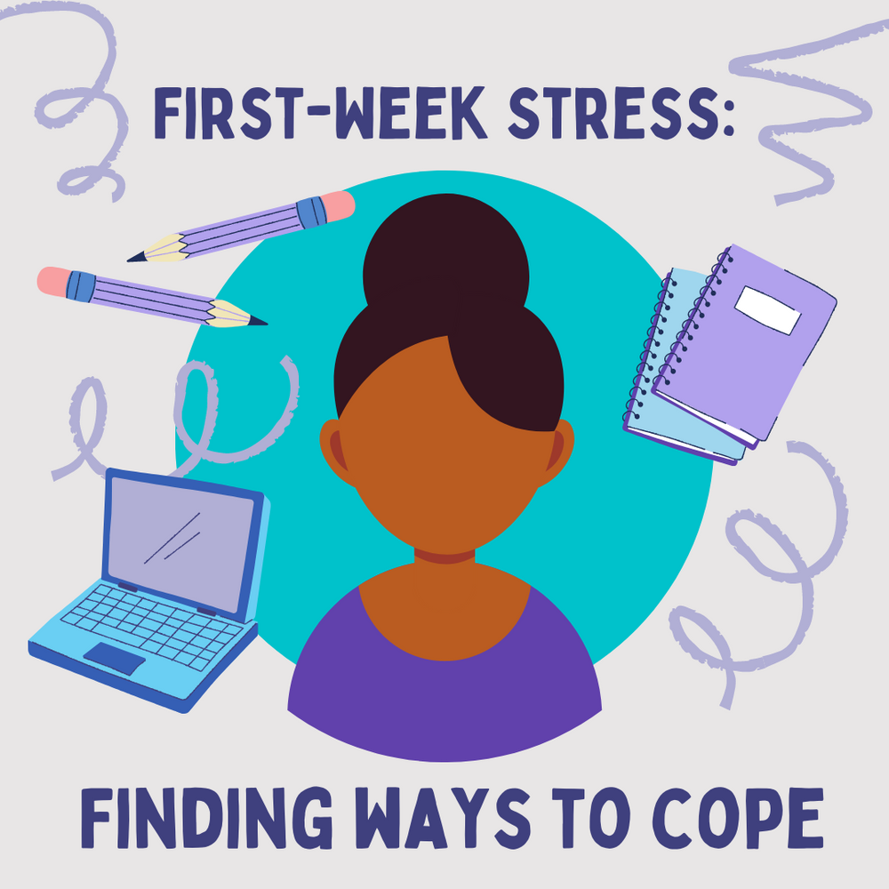 First-Week Stress: Finding Ways to Cope
