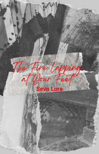 The Fire Lapping at Your Feet | Sevn Lore