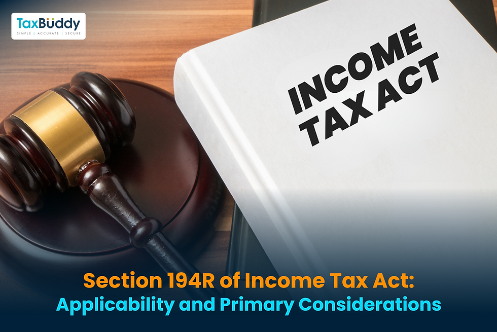 Section 194R of Income Tax: Applicability, Deduction, and More