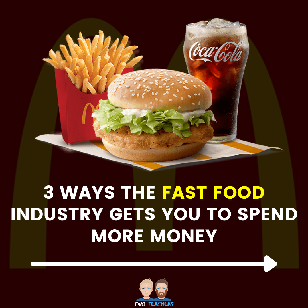 How the Fast Food Industry gets you to Spend More