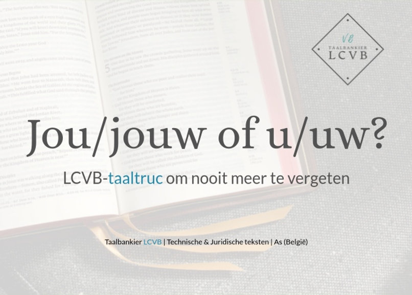 LCVB-taaltruc: jou/jouw - u/uw?