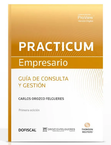 PRACTICUM EMPRESARIO - 1ª ED. 2024 GUÍA DE CONSULTA Y GESTIÓN ...